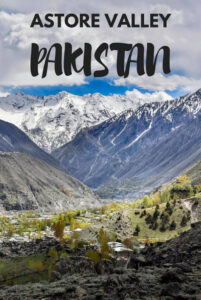 The Astore Valley: A historical paradise in Pakistan - Against the Compass