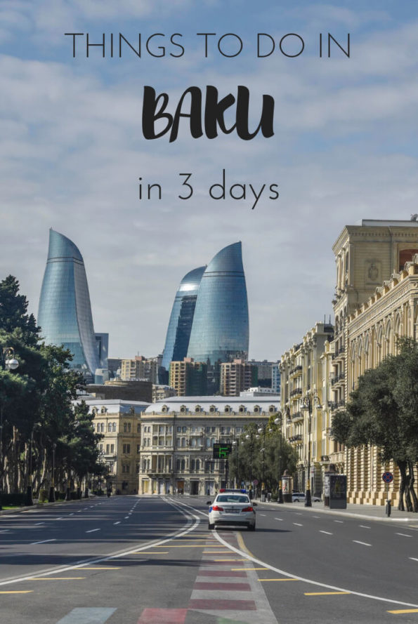 Things to do in Baku in 3 days - A complete guide - Against the Compass
