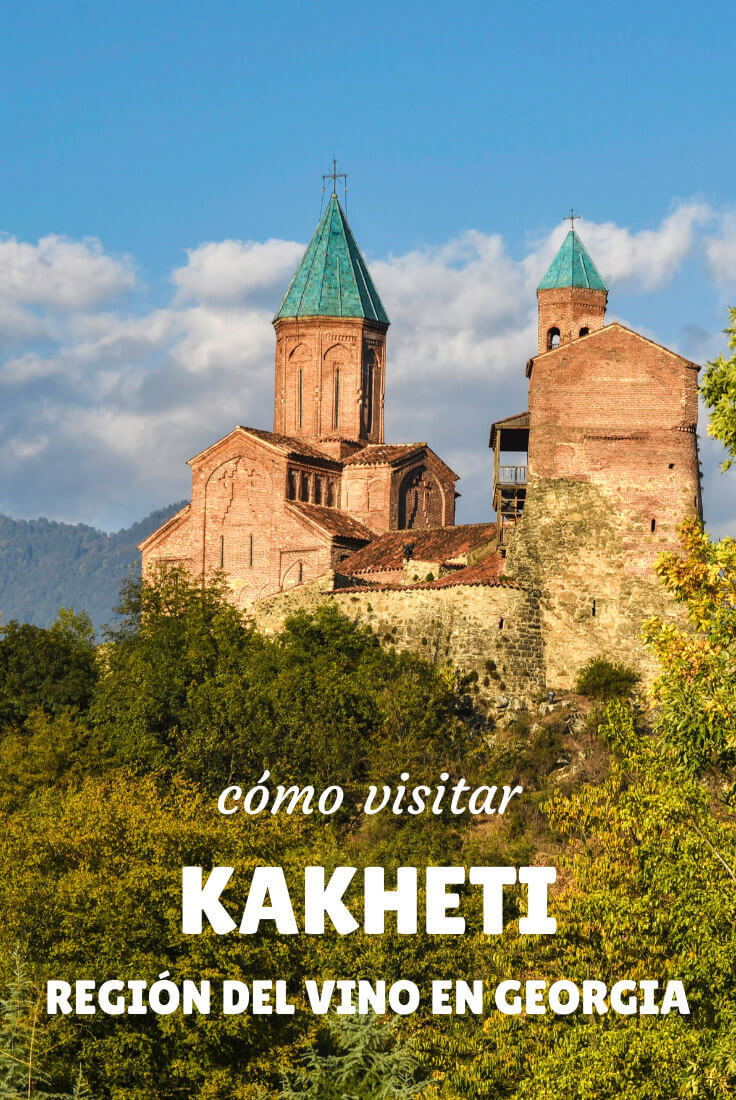 Cómo visitar Kajetia, la región del vino en Georgia - Against the Compass