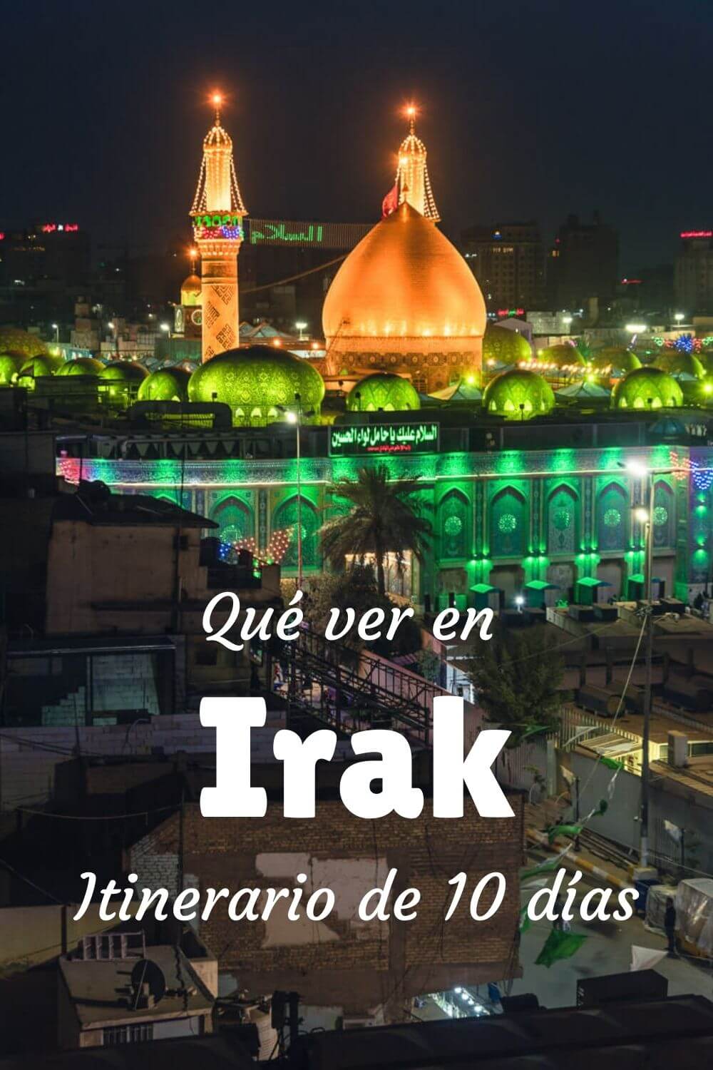Cosas que hacer en Irak en un itinerario de 10 días - Against the Compass