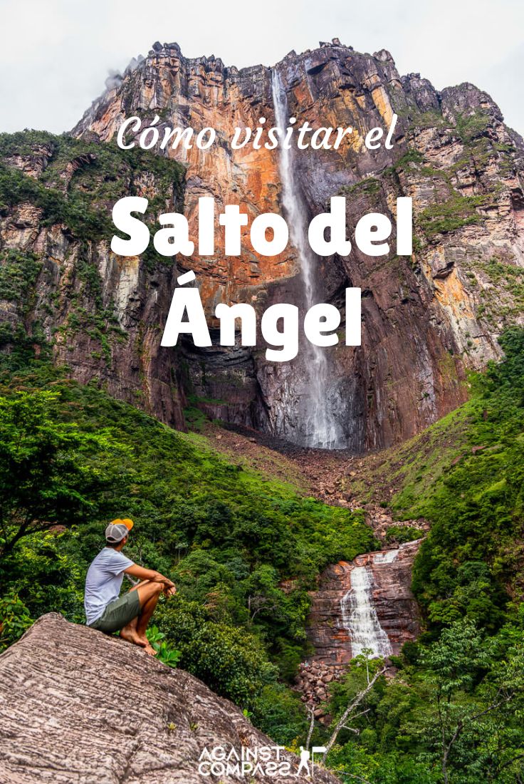 Cómo visitar Salto Ángel y el Parque Nacional Canaima - Against the Compass