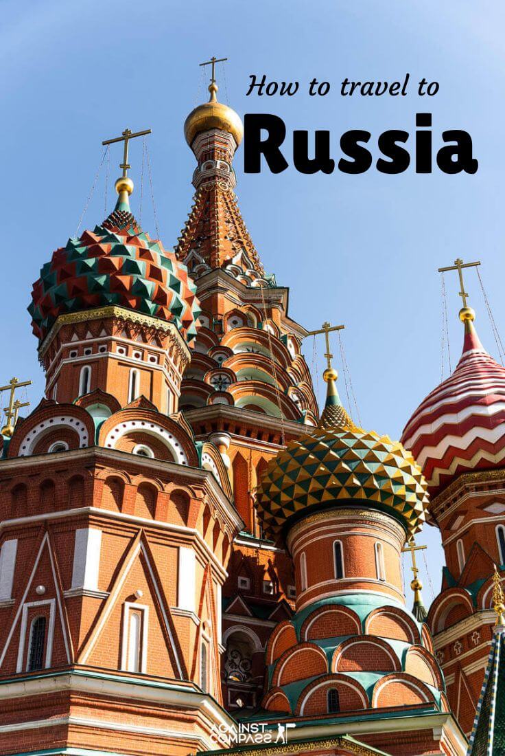 Russia Travel Guide (2025) - Against the Compass